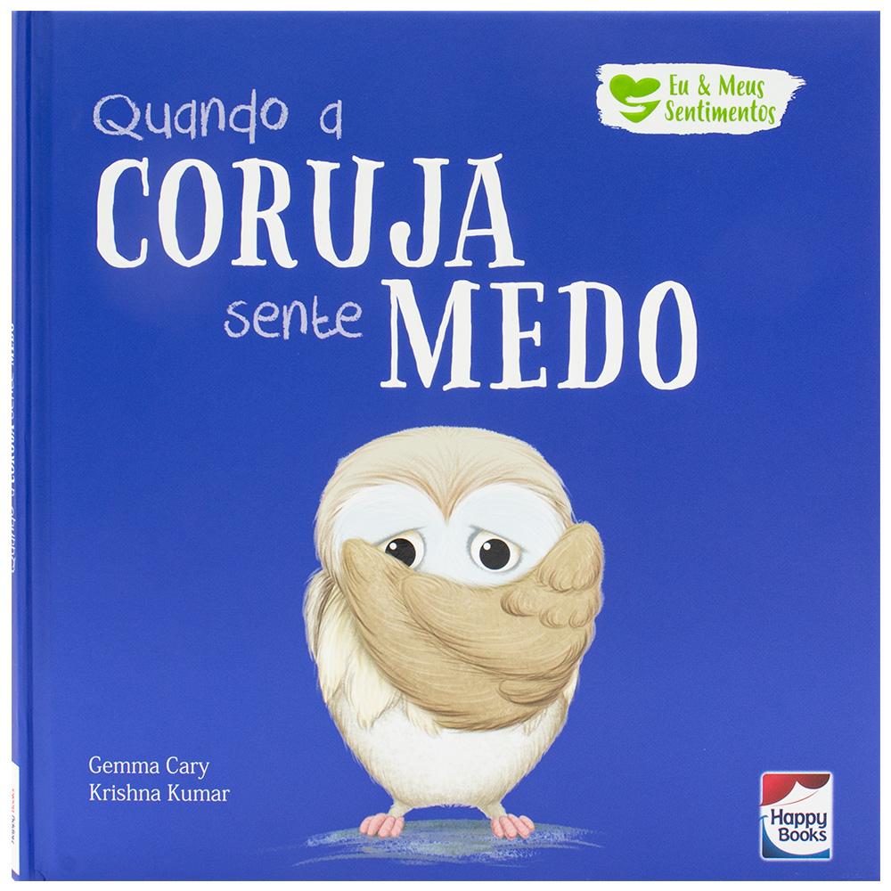 Eu e Meus Sentimentos: Quando a Coruja sente MEDO | Happy Books
